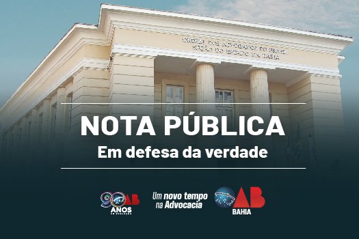 OAB : Nota Pública em Defesa da Verdade